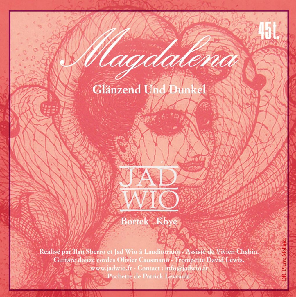 Jad Wio -Magdalena Glänzend Und Dunkel- Téléchargement - Jad Wio